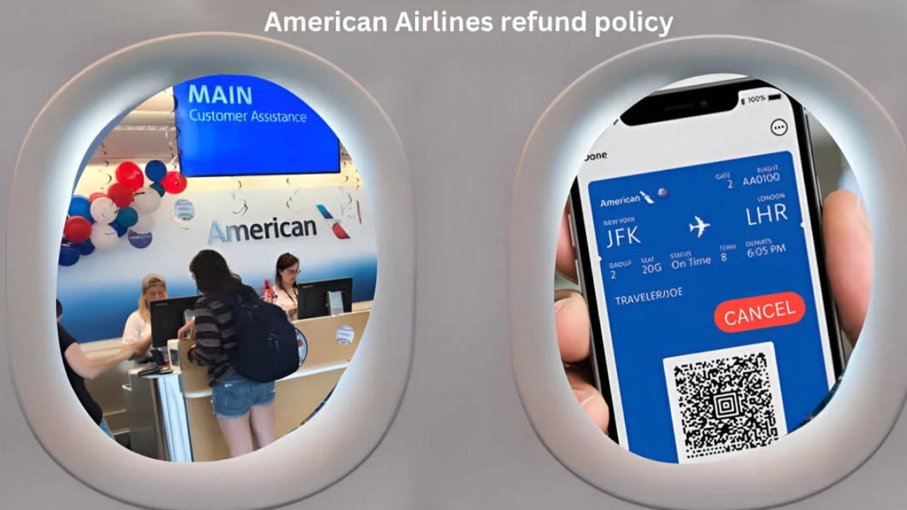 American Airlines Refund Policy: Everything You Need To Know